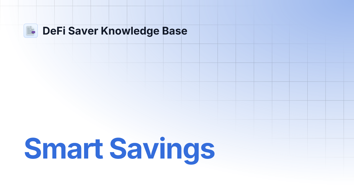 Smart Savings | DeFi Saver Knowledge Base