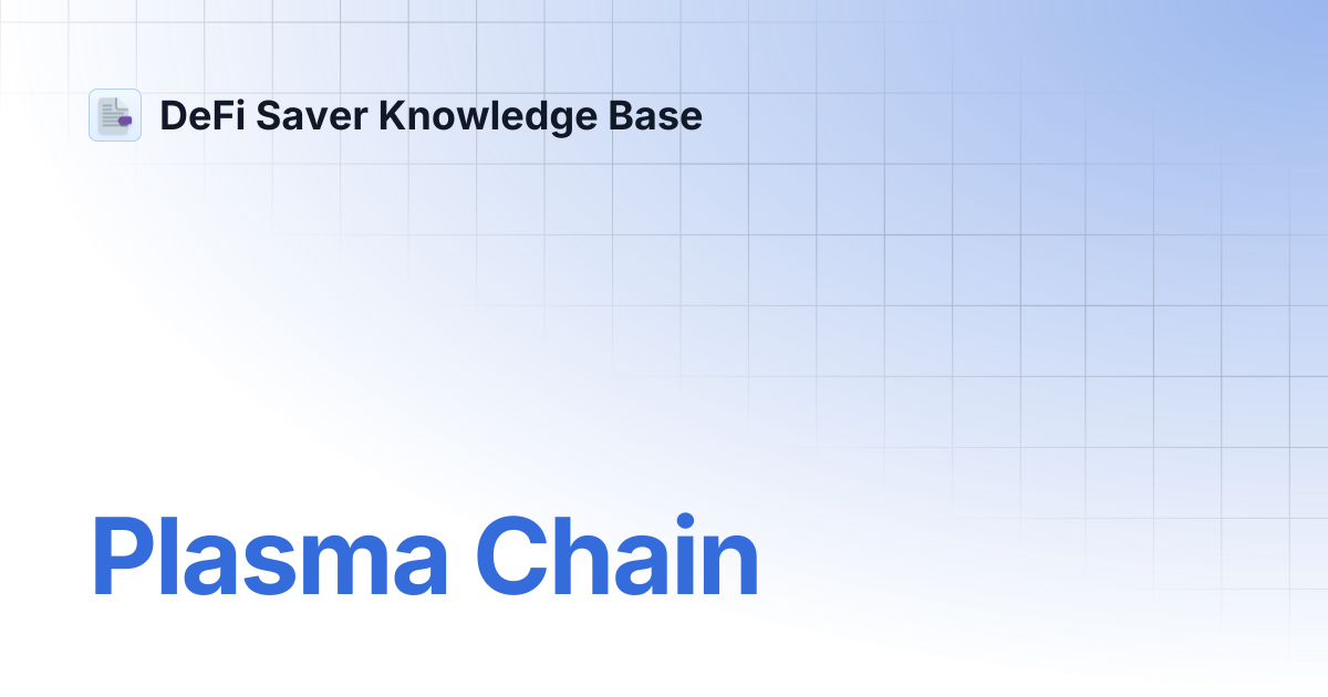 Plasma Chain | DeFi Saver Knowledge Base