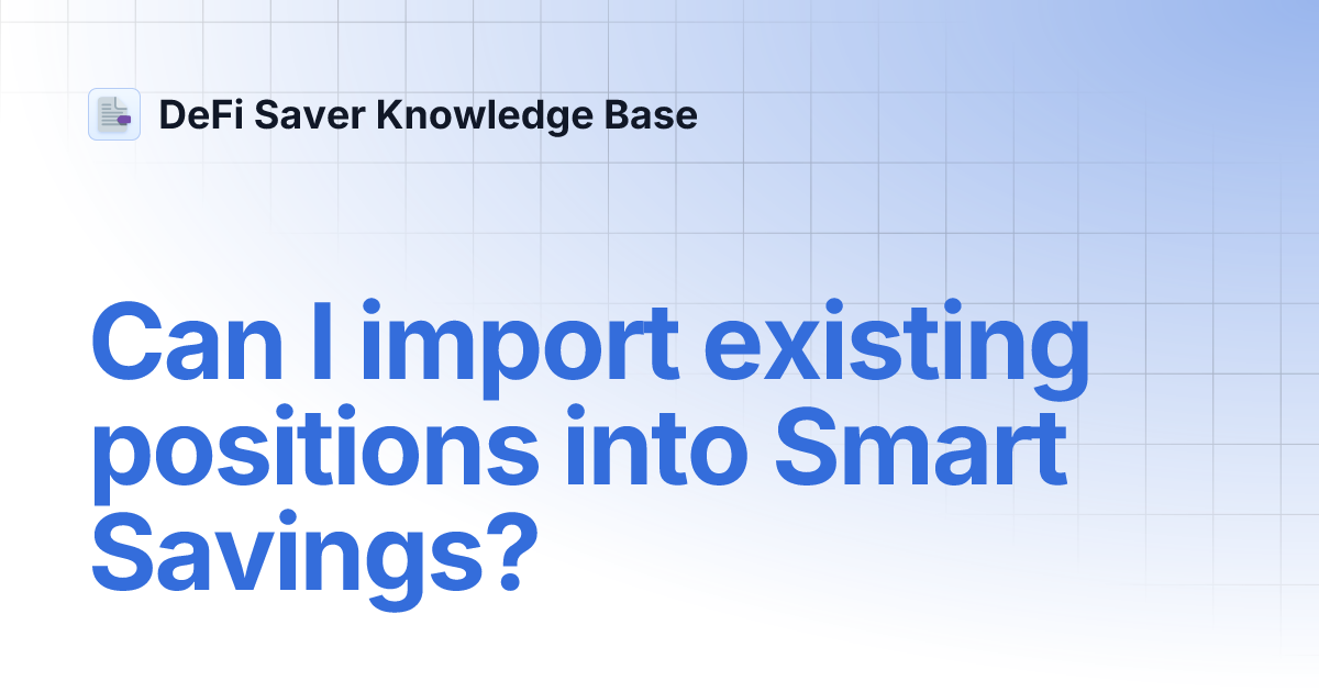 Managing existing portfolios using Smart Savings | DeFi Saver Knowledge Base